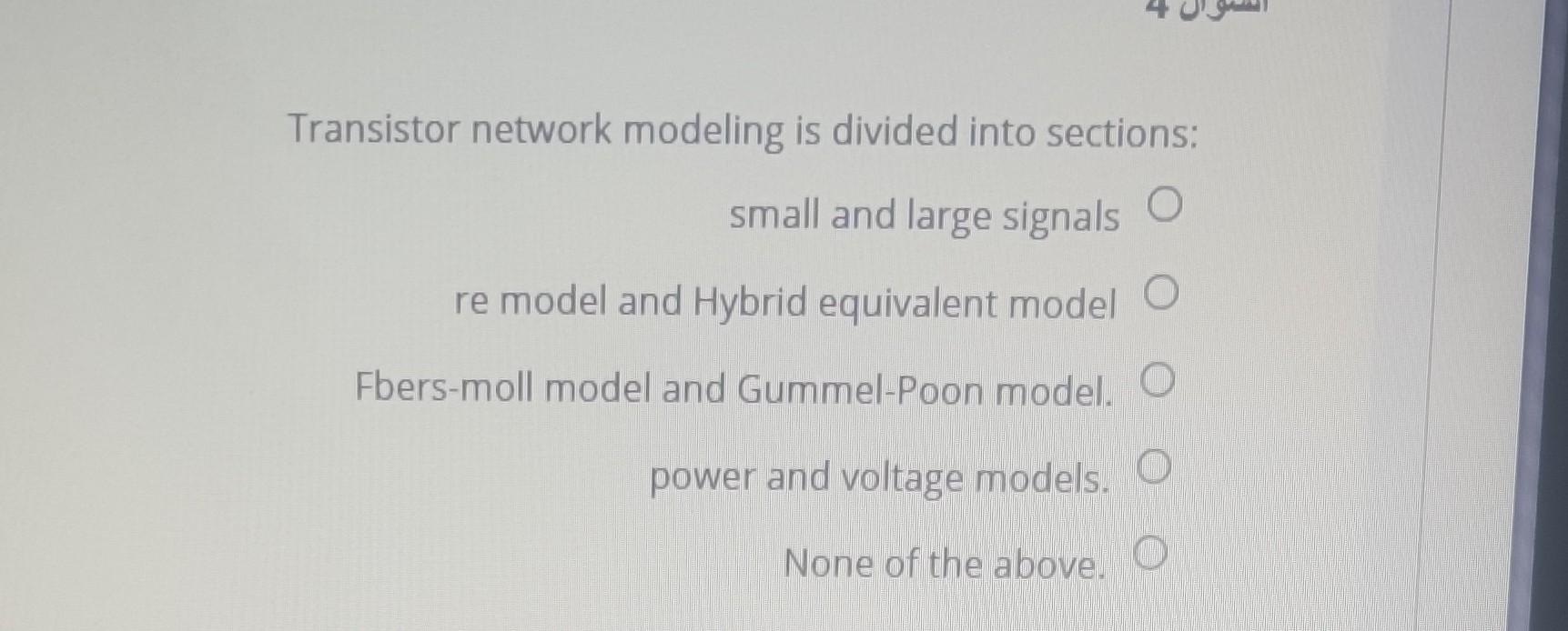 Solved Transistor network modeling is divided into sections: | Chegg.com