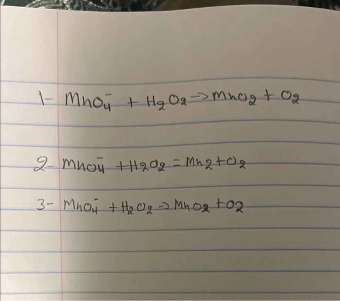 1−MnO4−+H2O2→MnO2+O2 2- MnO4+H2O2=mn2+O2 | Chegg.com