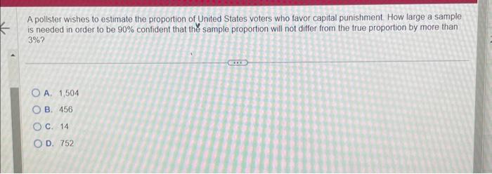 Solved A pollster wishes to estimate the proportion of | Chegg.com