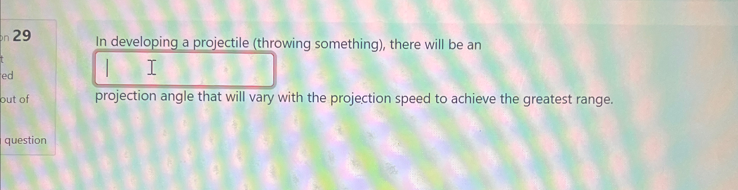 Solved 29In developing a projectile (throwing something), | Chegg.com