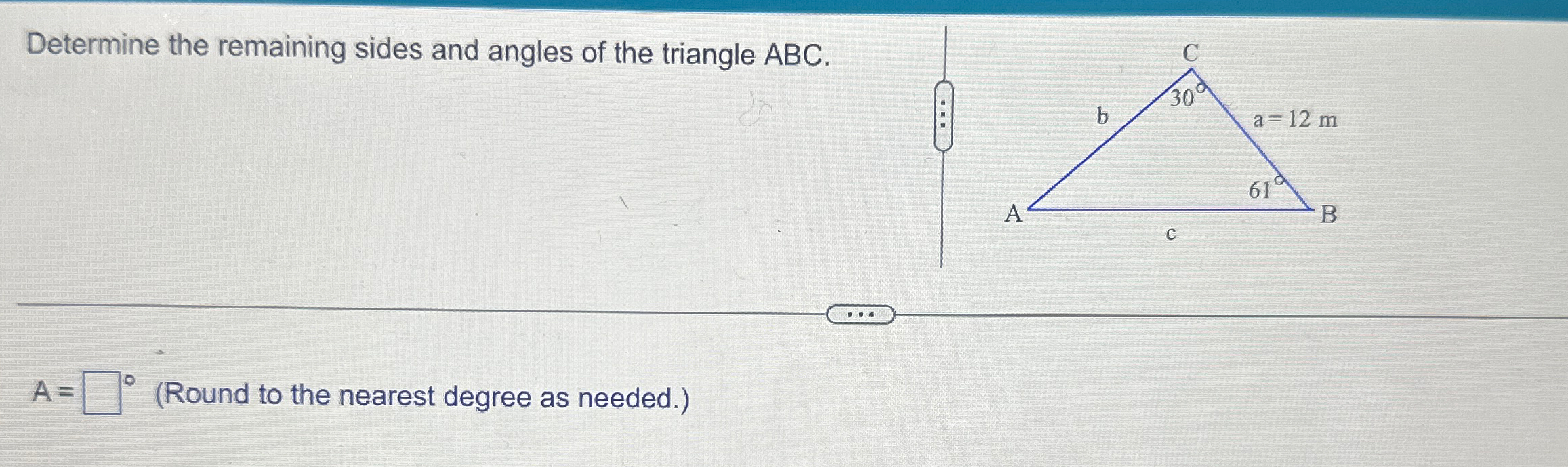 Solved Determine The Remaining Sides And Angles Of The Chegg