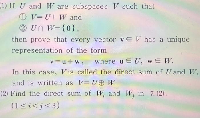 Solved (1) If U and W are subspaces V such that 1 V=U+ W and | Chegg.com