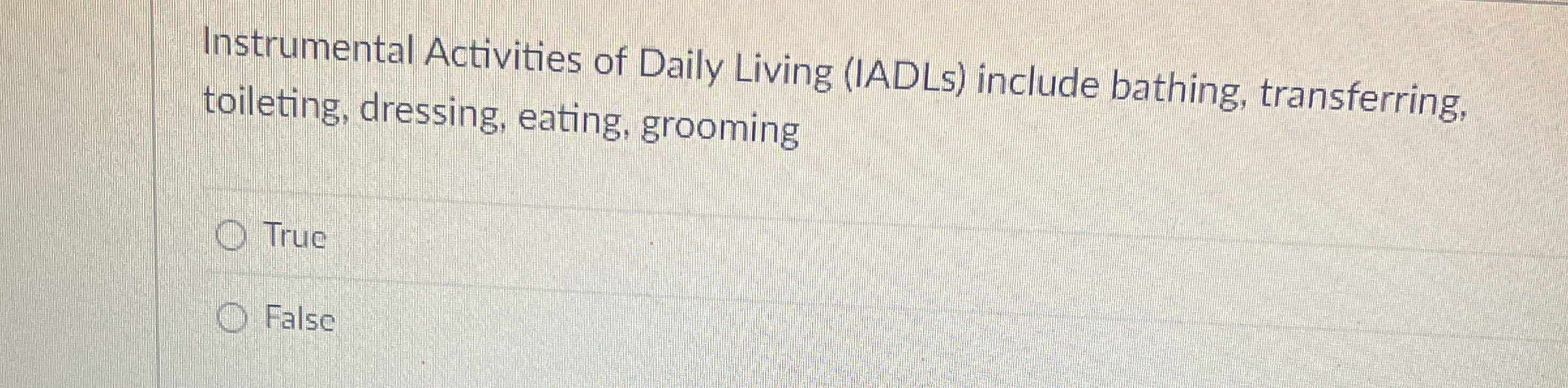 Solved Instrumental Activities of Daily Living (IADLs) | Chegg.com