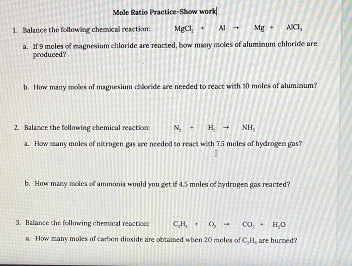Solved Mole Ratio Practice-Show work 1. Balance the | Chegg.com