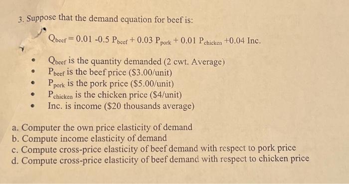 Solved 3. Suppose that the demand equation for beef is: | Chegg.com