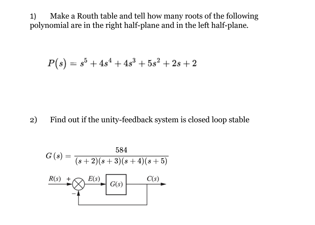 Solved 1) Make a Routh table and tell how many roots of the | Chegg.com