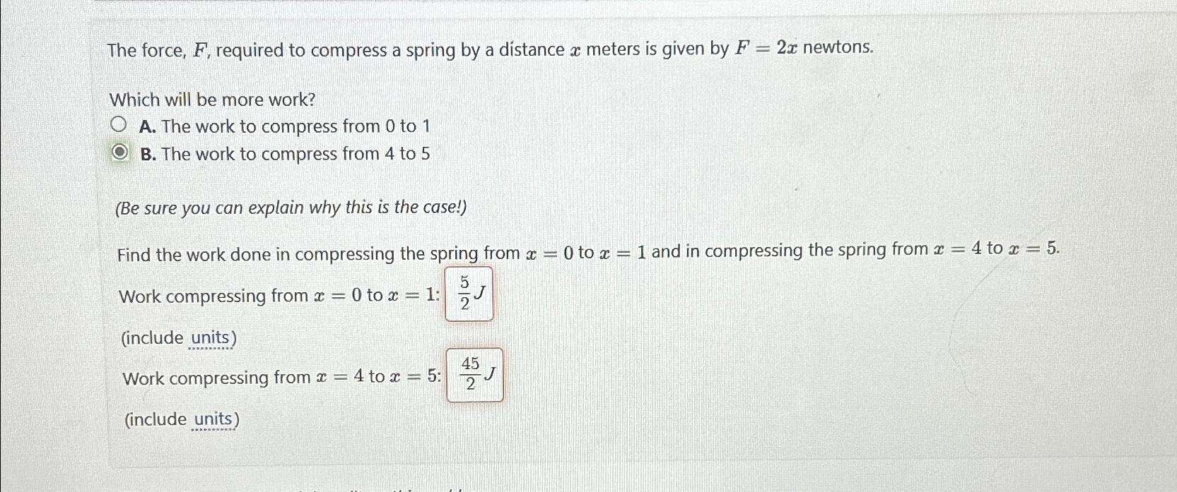 Solved The force, F, ﻿required to compress a spring by a | Chegg.com
