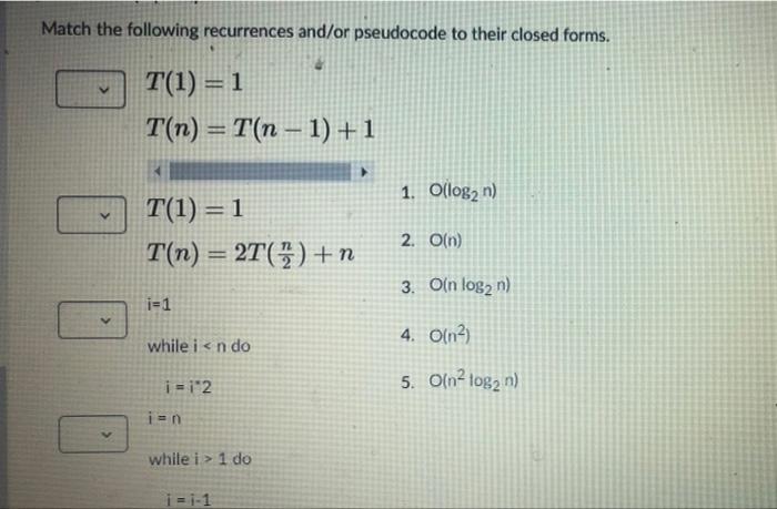 Solved Match the following recurrences and/or pseudocode to | Chegg.com