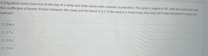 Solved A 2 kg block starts from rest at the top of a ramp | Chegg.com