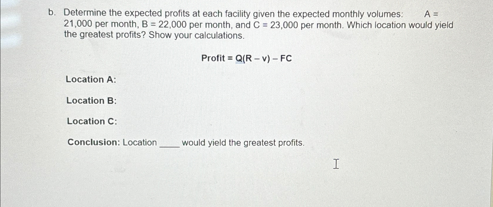 Solved b. ﻿Determine the expected profits at each facility | Chegg.com