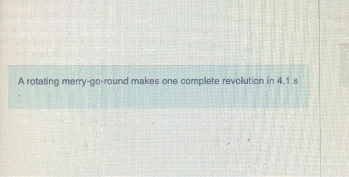 Solved A rotating murry-gp-round makes one complete | Chegg.com