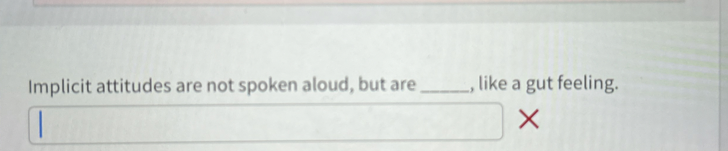 Solved Implicit attitudes are not spoken aloud, but are q, | Chegg.com