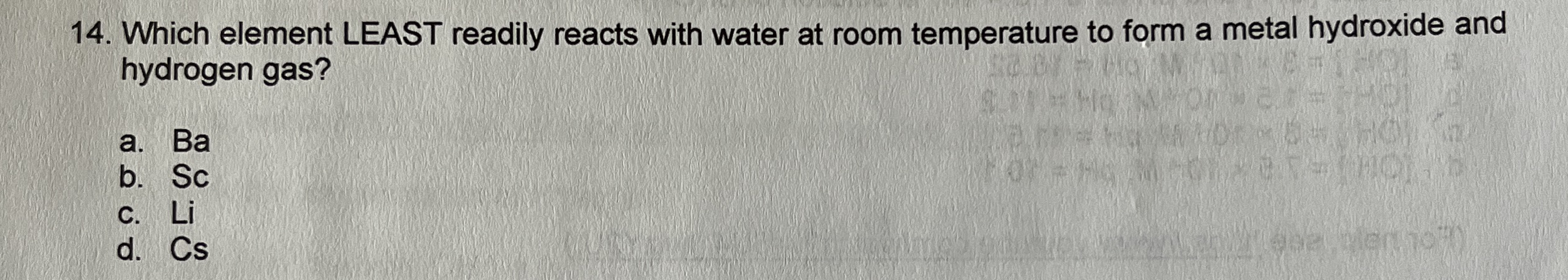 Solved Which element LEAST readily reacts with water at room | Chegg.com