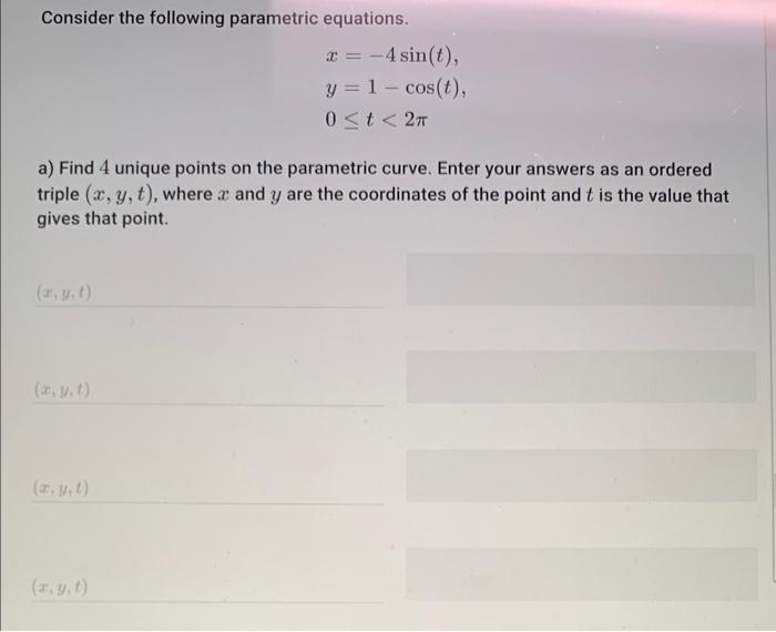 Solved Consider the following parametric equations. | Chegg.com