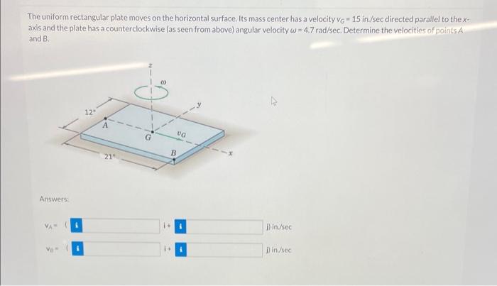 Solved The uniform rectangular plate moves on the horizontal | Chegg.com