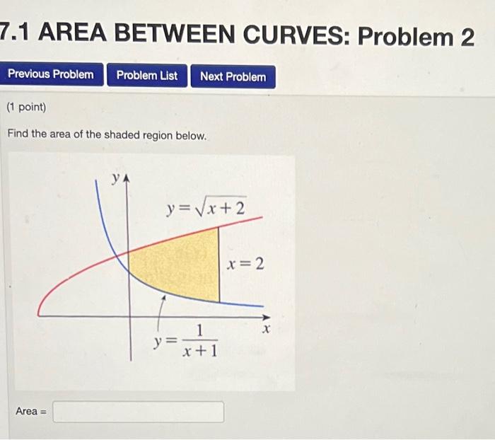 Solved 7.1 AREA BETWEEN CURVES: Problem 2 (1 point) Find the | Chegg.com
