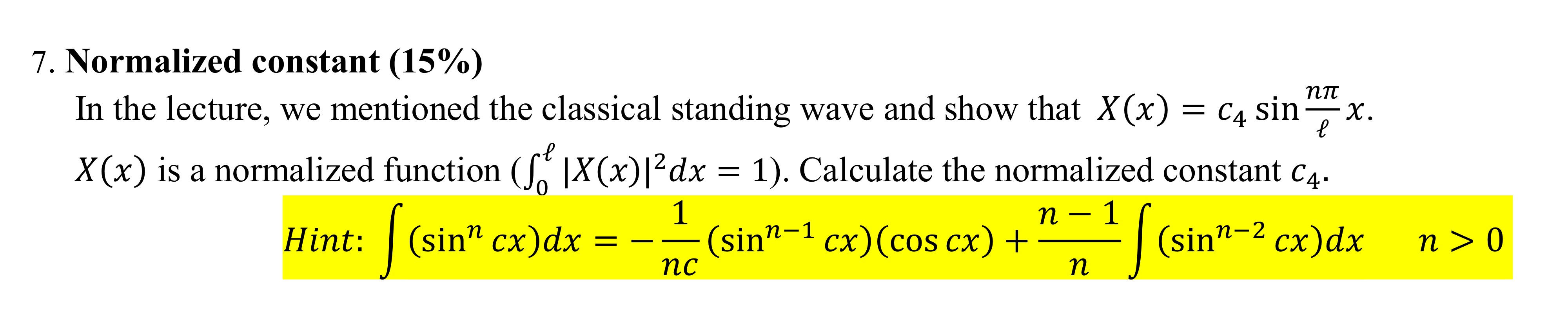 Solved Normalized constant (15%)In the lecture, we mentioned | Chegg.com