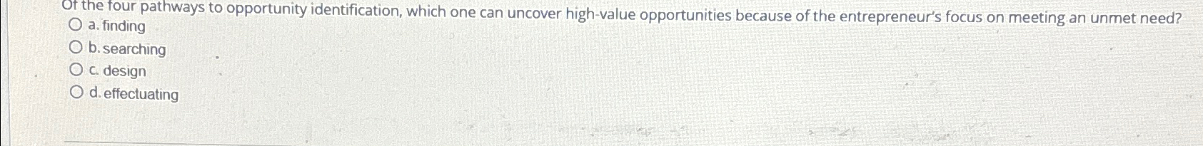Solved Ot the four pathways to opportunity identification, | Chegg.com