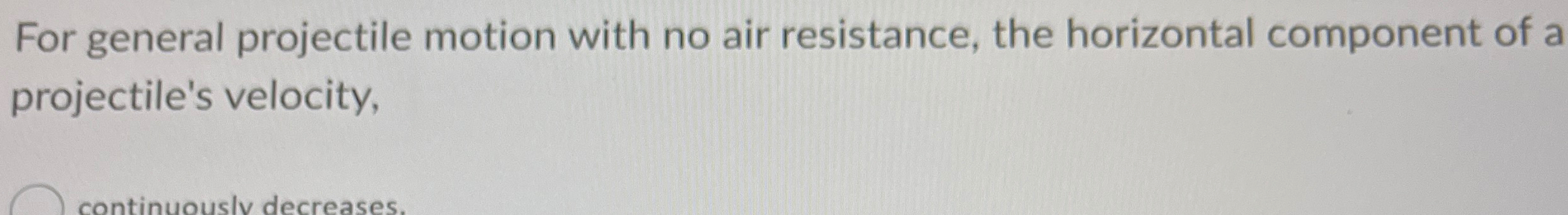 Solved For general projectile motion with no air resistance, | Chegg.com