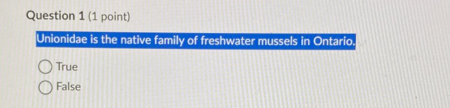 Solved Question 1 (1 ﻿point)Unionidae is the native family | Chegg.com