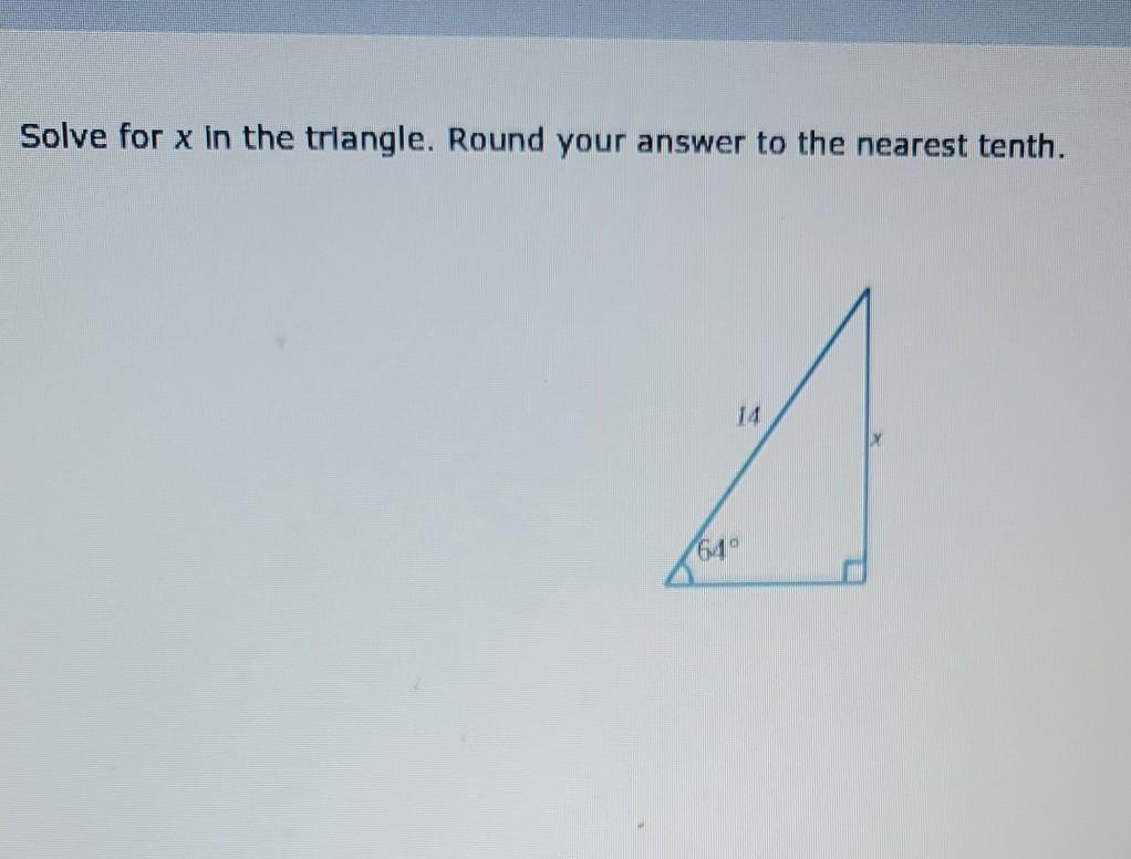 Solved Solve for x in the triangle. Round your answer to the | Chegg.com