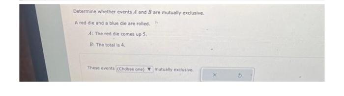 Solved Determine whether events A and B are mutually | Chegg.com