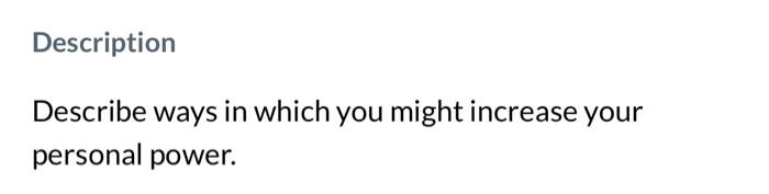 Solved Description Describe ways in which you might increase | Chegg.com