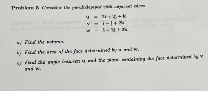 Solved Problem 5 Consider the parallelepiped with adjacent | Chegg.com