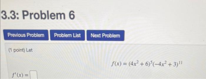 Solved (1 point) Let f(x)=(4x2+6)5(−4x2+3)11 f′(x)= | Chegg.com