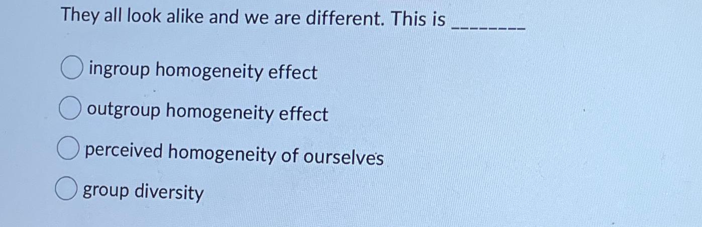 Solved They all look alike and we are different. This | Chegg.com