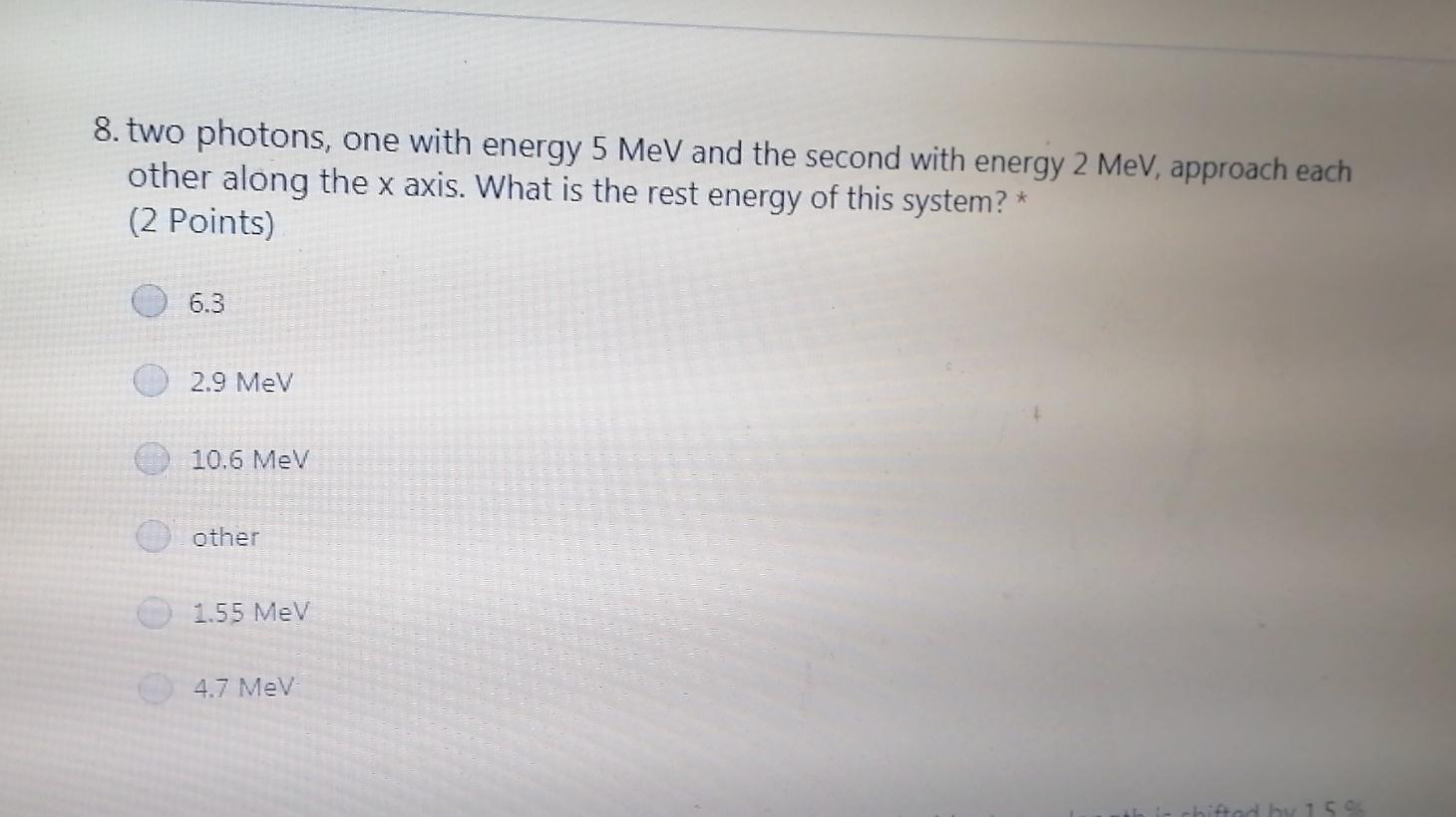 Solved 8. two photons, one with energy 5 MeV and the second | Chegg.com