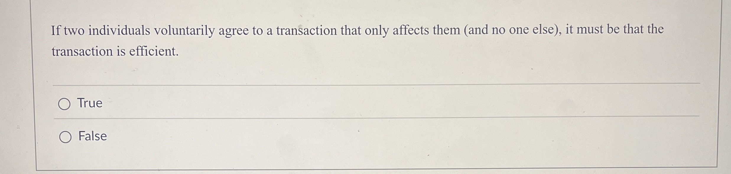 Solved If two individuals voluntarily agree to a transaction | Chegg.com