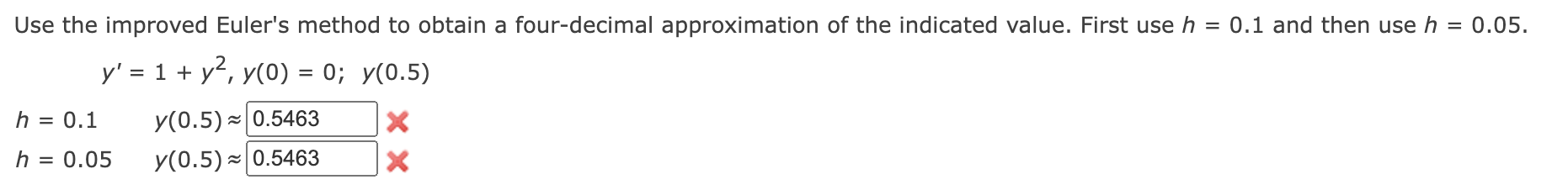 Solved Use the improved Euler's method to obtain a | Chegg.com