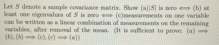 [Solved]: Let ( S ) denote a sample covariance matrix. Sh