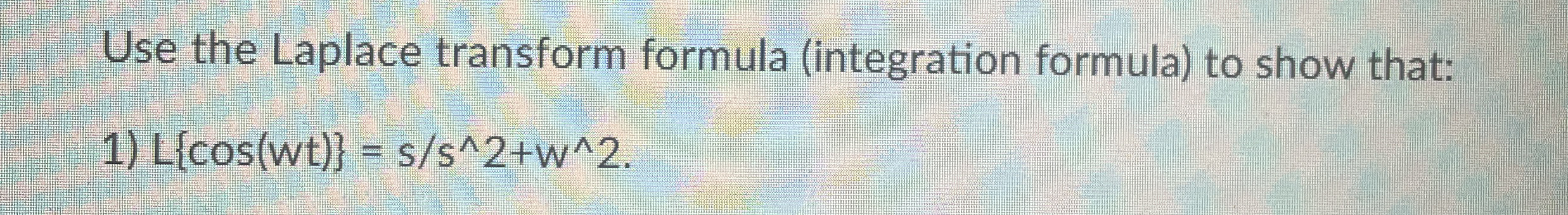 Solved Use the Laplace transform formula (integration | Chegg.com