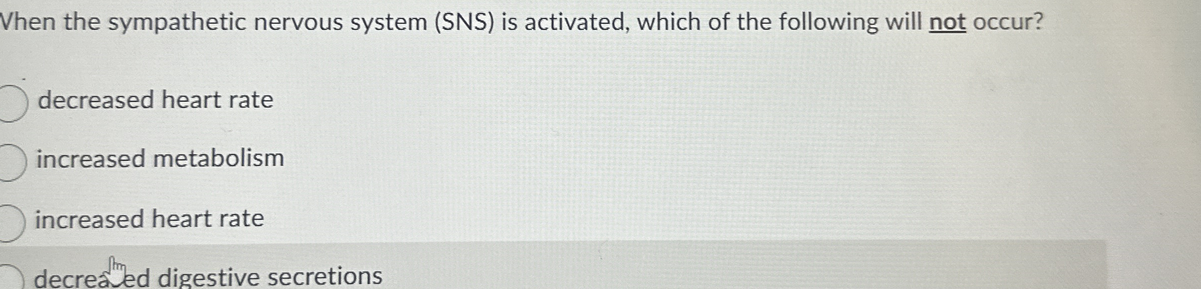 Solved Vhen the sympathetic nervous system (SNS) ﻿is | Chegg.com