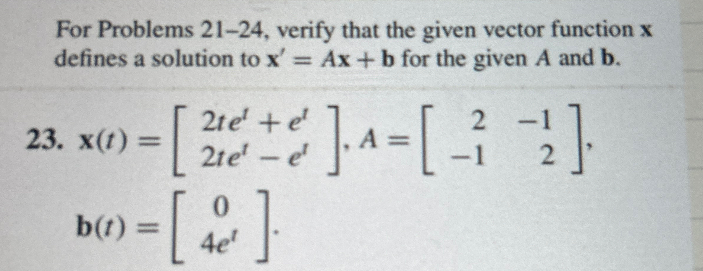 Solved For Problems 21-24, verify that the given vector | Chegg.com Solved For Problems 21-24, verify that the given vector | Chegg.com