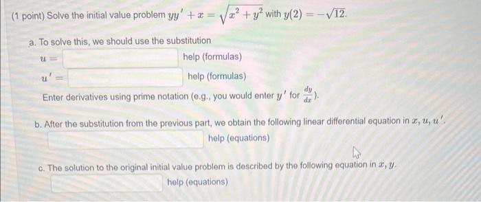 Solved (1 point) Solve the initial value problem yy′+x=x2+y2 | Chegg.com