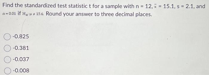 Solved Find the standardized test statistic t for a sample | Chegg.com