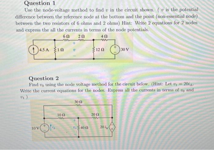 Solved Question 1 Use the node-voltage method to find v in | Chegg.com