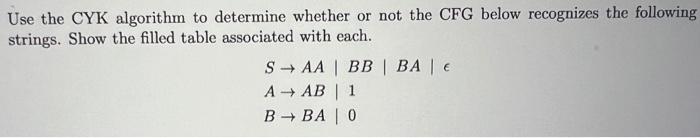 Solved Use The Cyk Algorithm To Determine Whether Or Not The