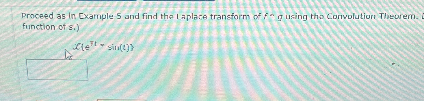 Solved Proceed as in Example 5 ﻿and find the Laplace | Chegg.com