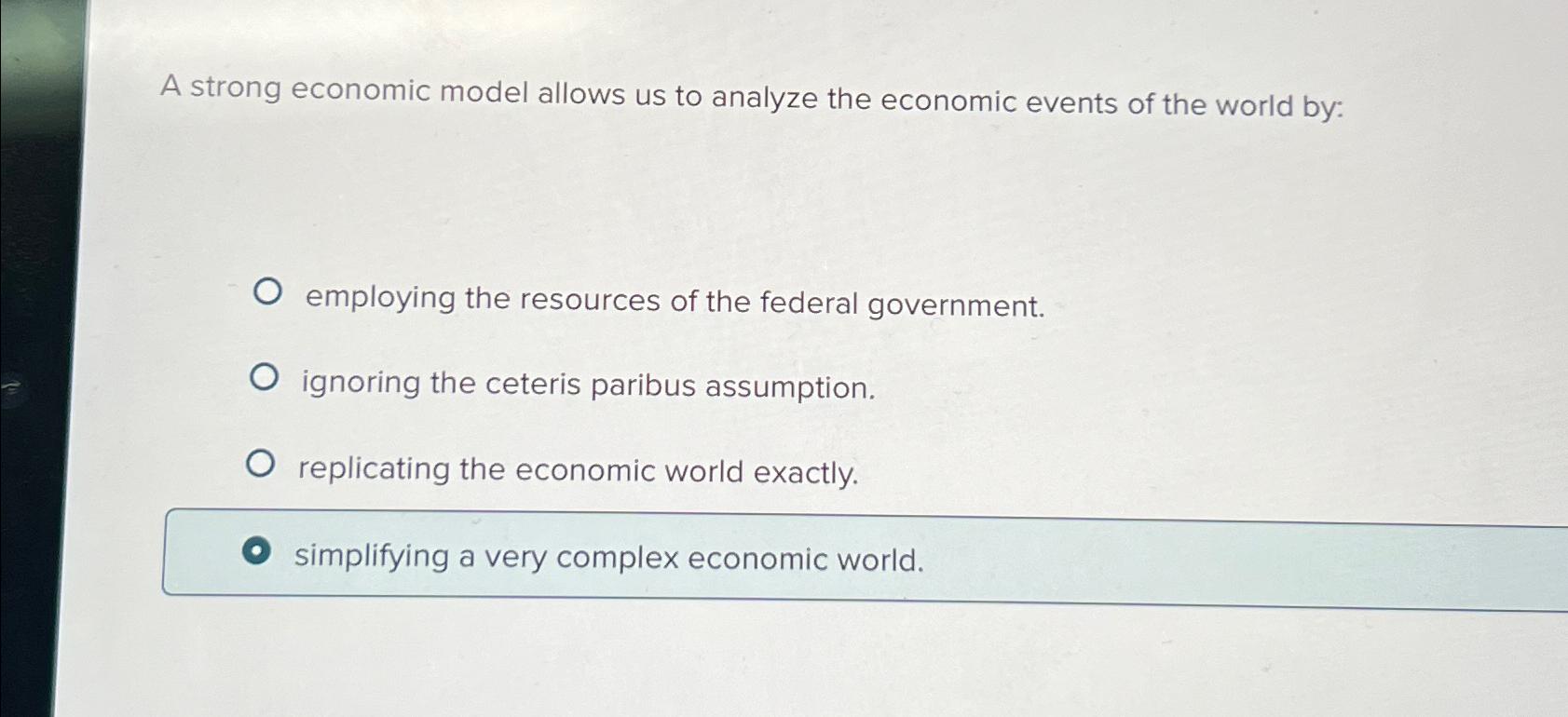 Solved A strong economic model allows us to analyze the | Chegg.com