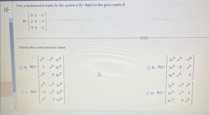 Solved Find a fundamental matrix for the system x′(t)=Ax(t) | Chegg.com