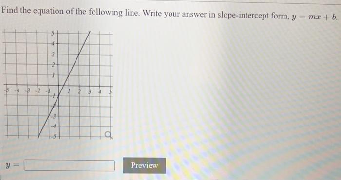Solved Find the equation of the following line. Write your | Chegg.com