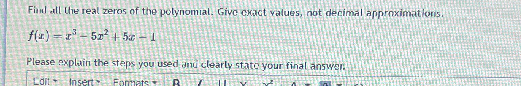 Solved Find all the real zeros of the polynomial. Give exact | Chegg.com