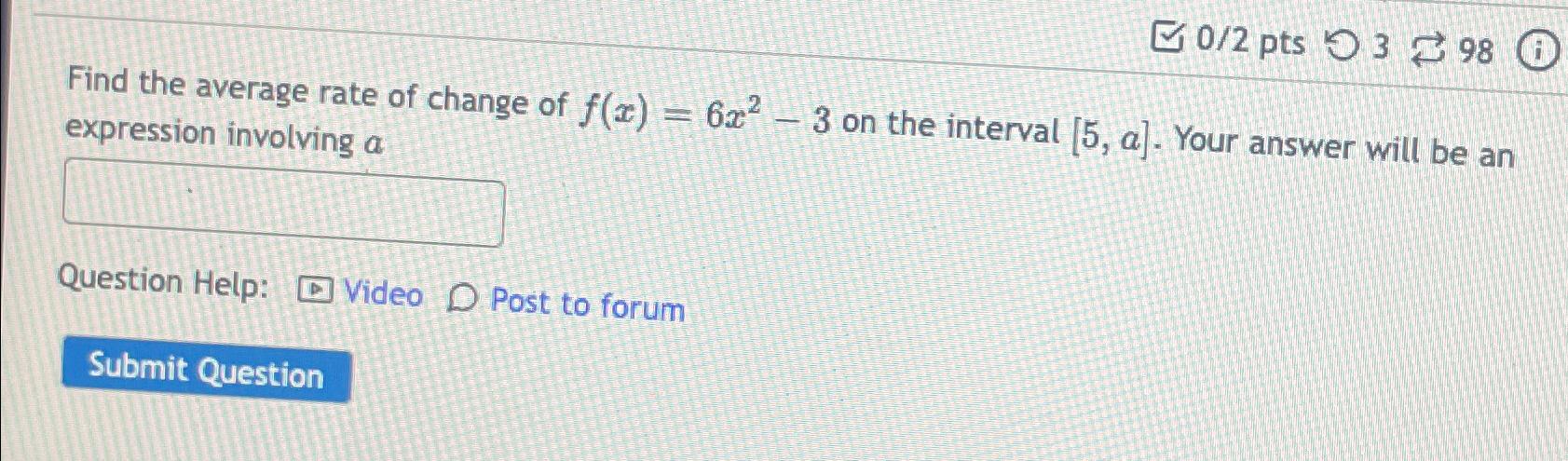 Solved Find the average rate of change of f(x)=6x2-3 ﻿on the | Chegg.com