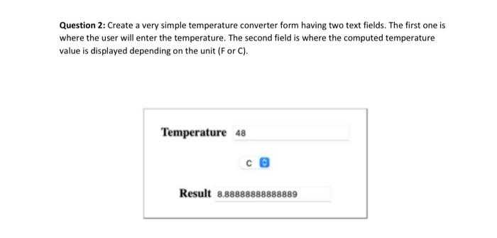 Solved Question 2: Create a very simple temperature | Chegg.com