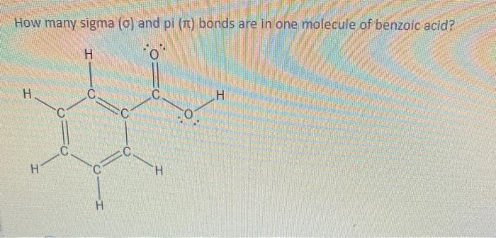 Solved How many sigma (o) and pi (Tt) bonds are in one | Chegg.com