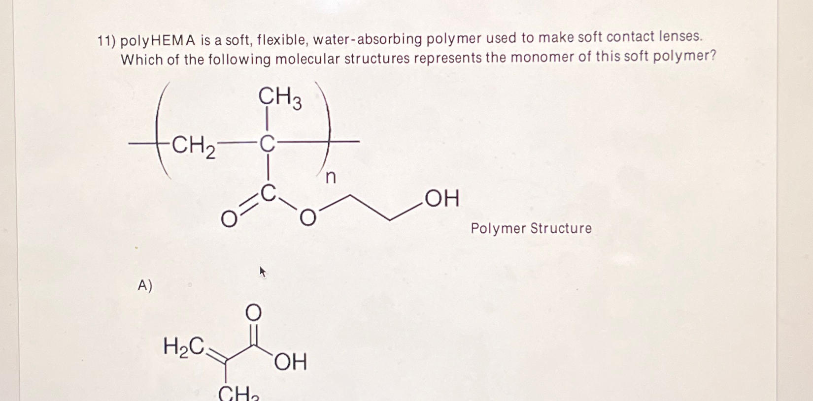 Solved polyHEMA is a soft, flexible, water-absorbing polymer | Chegg.com